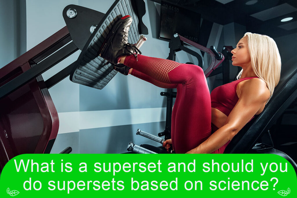 What is a superset and should you do supersets based on science? - SerhiiShevchenko.com